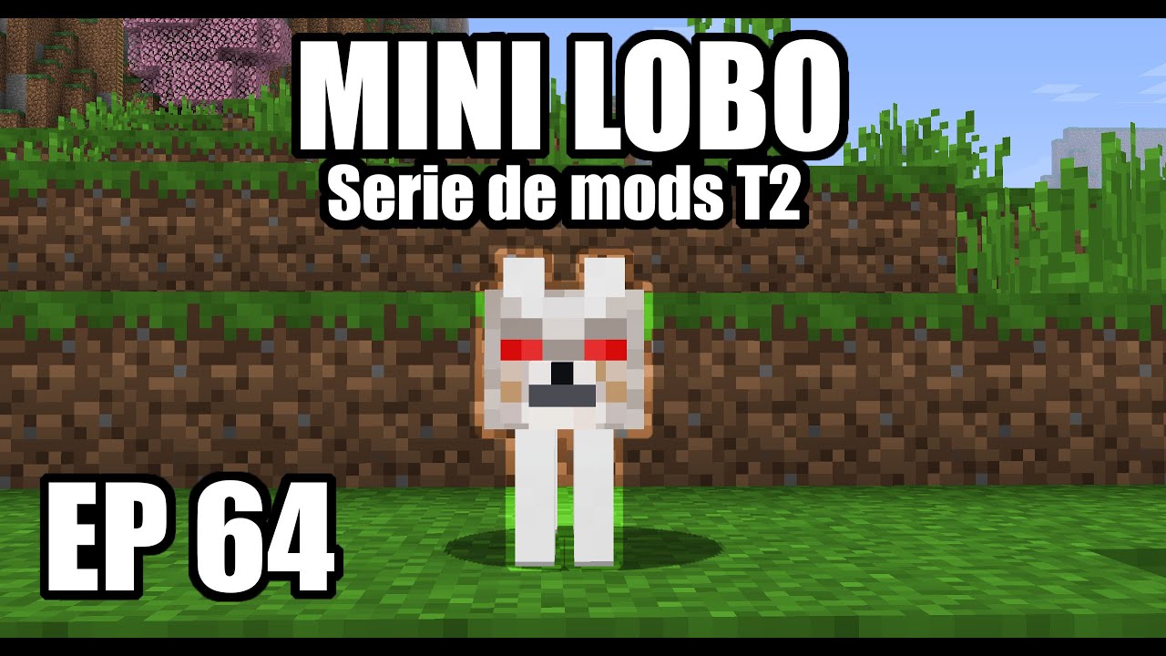 MINI LOBO - Serie de mods EP 64 - YouTube