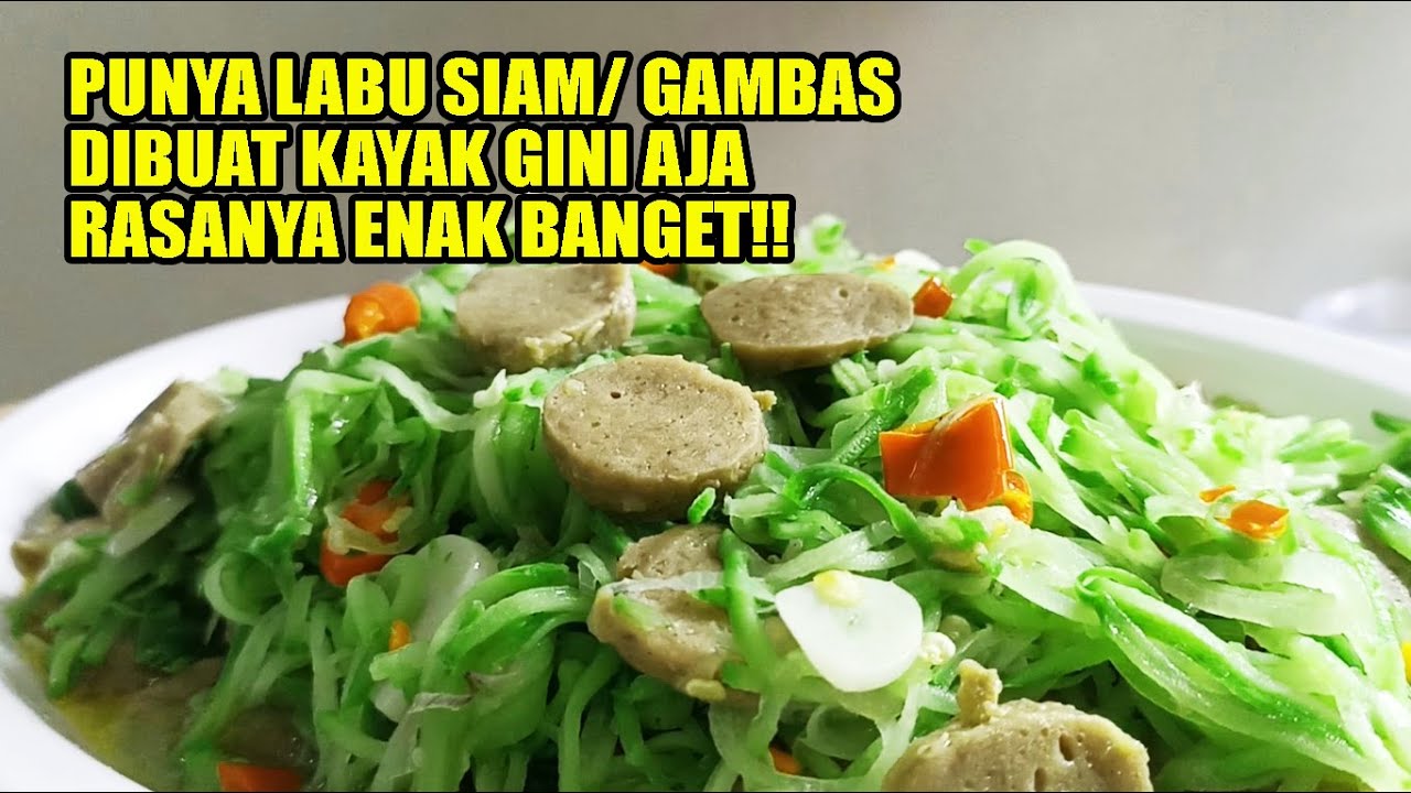 CARA MEMBUAT TUMIS LABU SIAM/ GAMBAS BAKSO PEDAS ENAK - YouTube