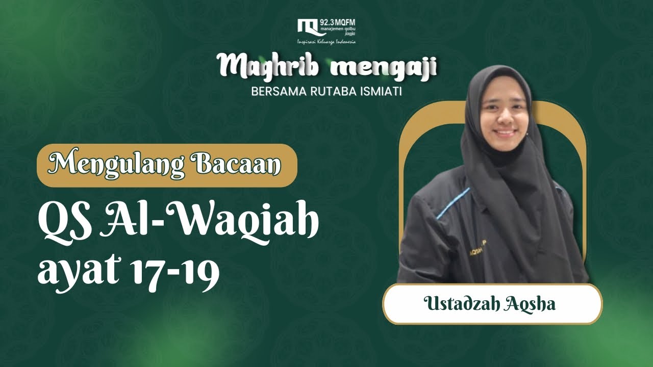 MENGULANG BACAAN QS AL - WAQI'AH ayat 17-19 MAGHRIB MENGAJI | 25/11 ...