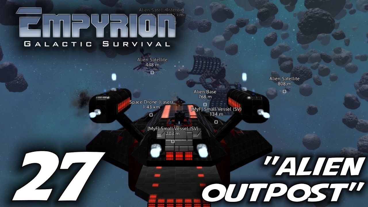 Empyrion Galactic Survival -Ep. 27- "Alien Outpost" -Empyrion Gameplay ...