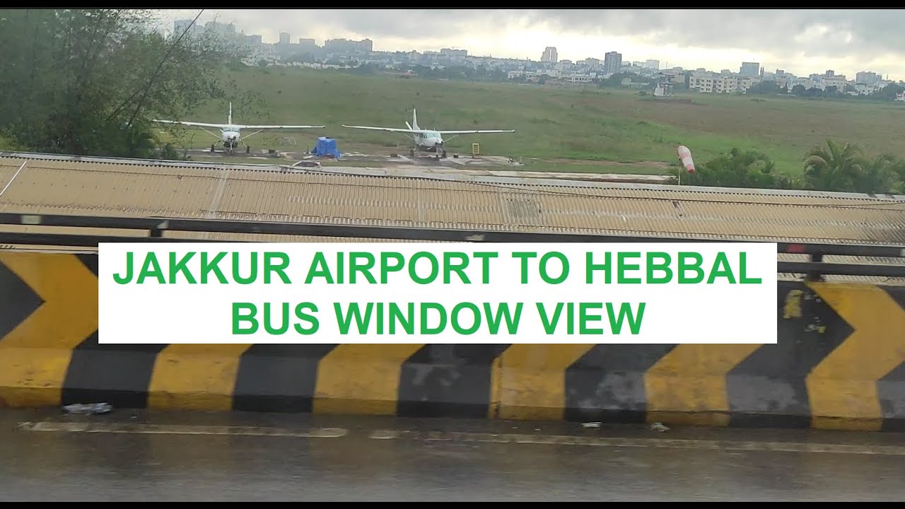 BLR JAKKUR AIRPORT To Hebbal - bus window view - YouTube