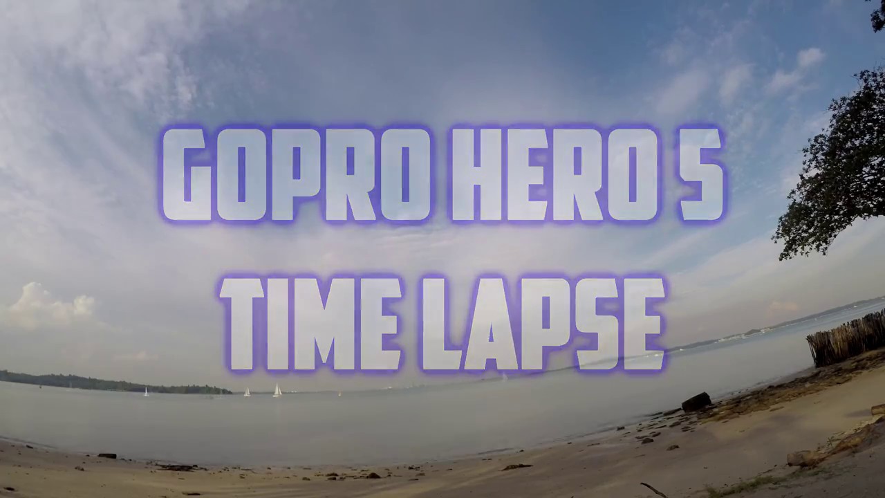 Time Lapse on GoPro Hero 5 | GoPro Hero 5 - 缩时錄影 - YouTube