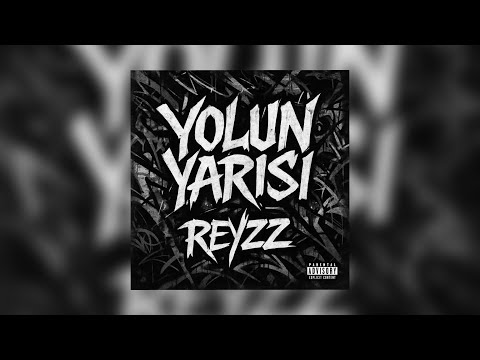 Reyzz - Yolun Yarısı (Official Audio)