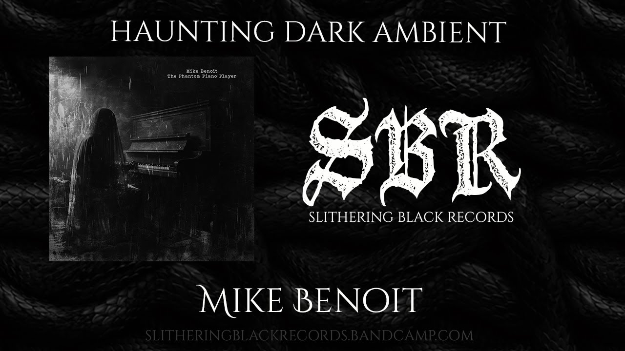 Mike Benoit - Phantom Piano Player (haunting dark ambient) - YouTube