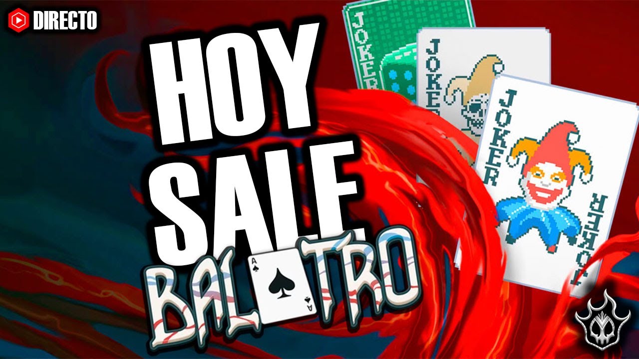 🔴 DIRECTO | HOY SALE BALATRO? PUES CLARO QUE SI! PRIMERA VEZ EN ESTE ...