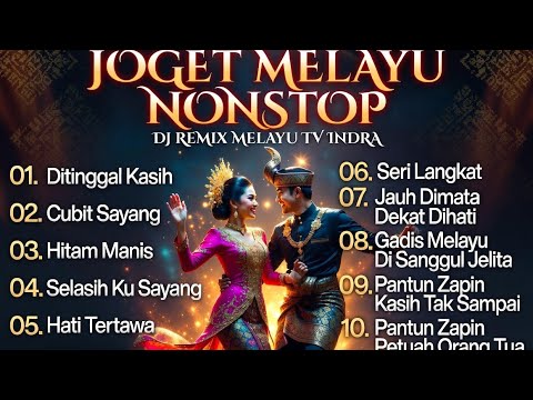 🎶JOGET MELAYU NONSTOP || DJ REMIX MELAYU TV INDRA🎶