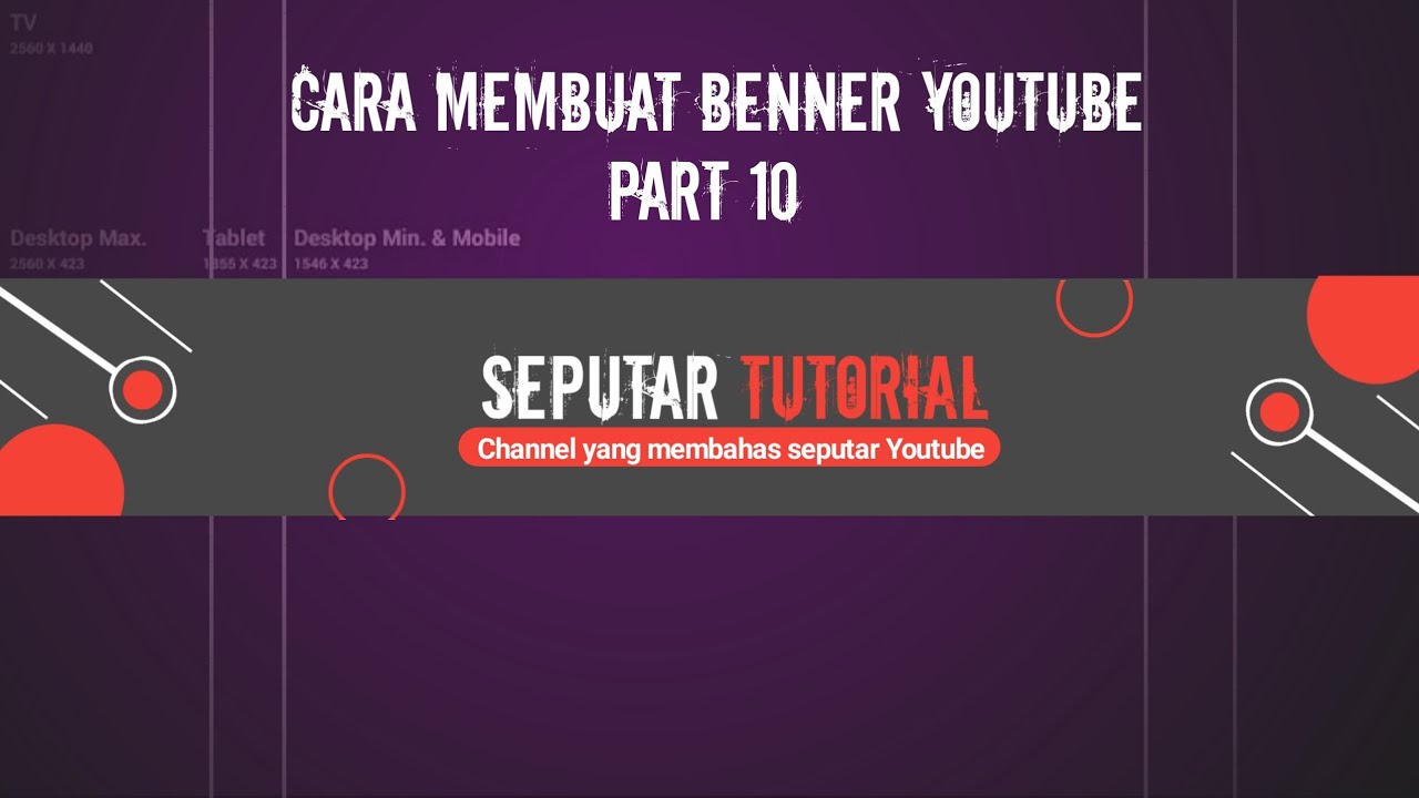 cara membuat dan mendesain Benner Youtube part 10 - YouTube