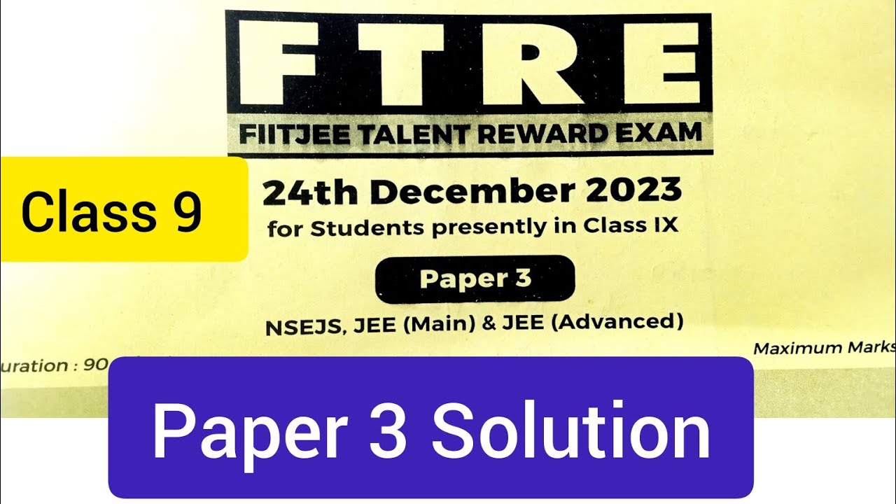 FIITJEE FTRE 2023 Class 9 Paper 3 Solution - YouTube