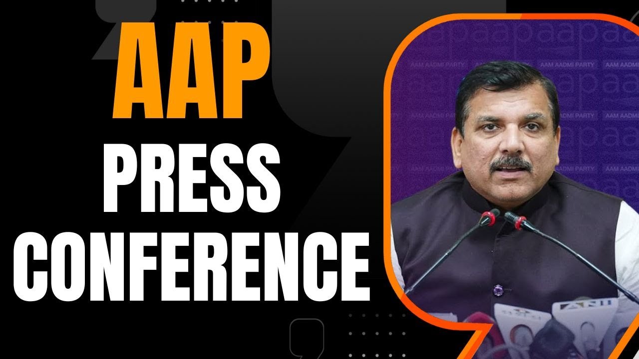 LIVE | Senior AAP Leader Sanjay Singh Addressing an Important Press ...