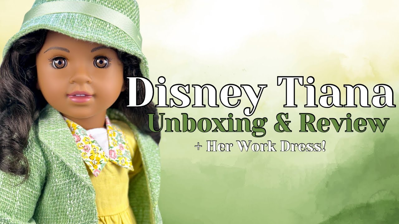 American Girl Disney Tiana Doll & Work Dress Unboxing and Review ...