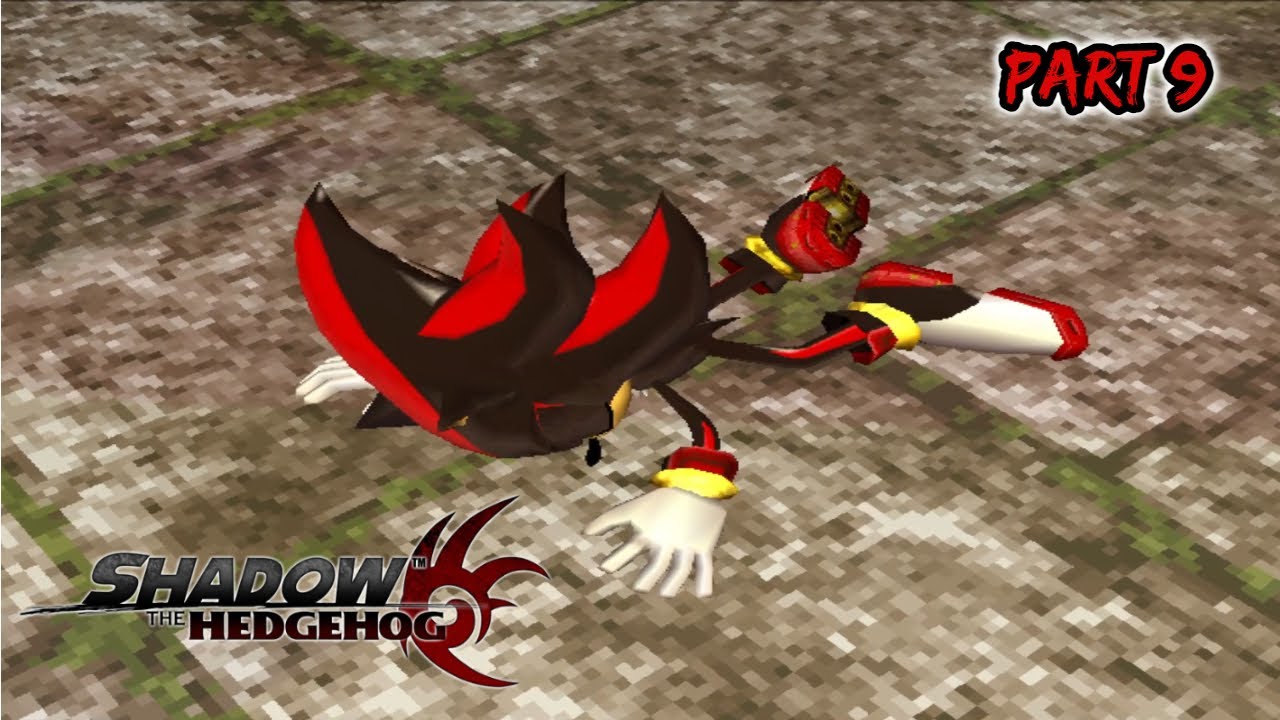 Shadow The Hedgehog: Shadow Is Depressed (Part 9) - YouTube