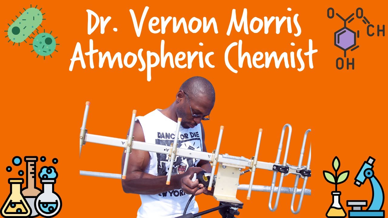 Meet a cool scientist! Atmospheric Chemist Dr. Vernon Morris ...