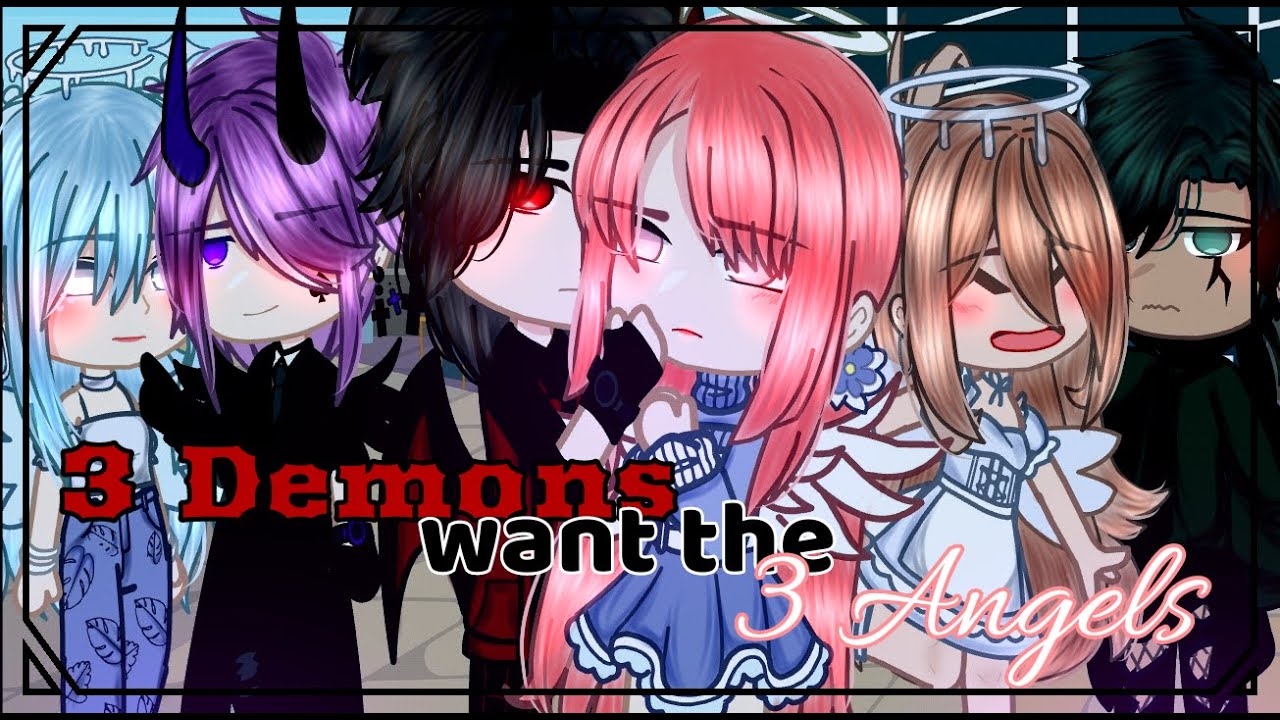3 Demons Want The 3 Angels||GCMM/GCM|| 200k Special –Bad Grammar - YouTube