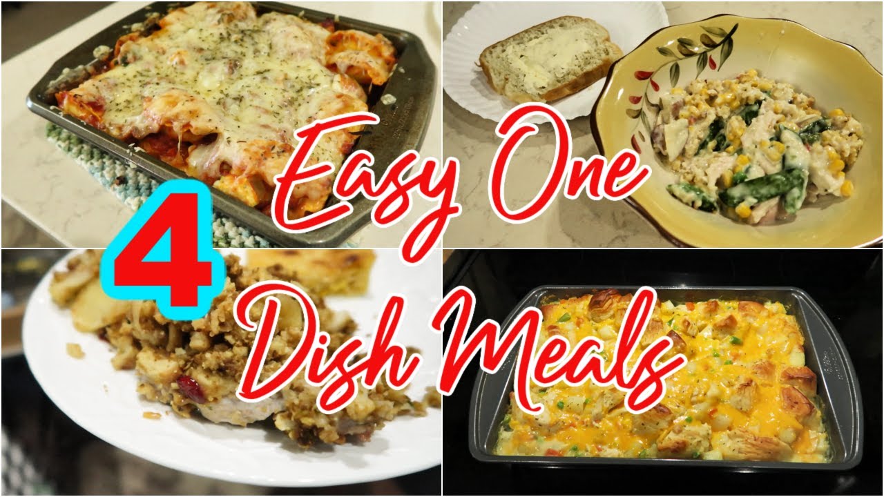 4 Easy One Dish Meals || Cook with Me || Dinner - YouTube