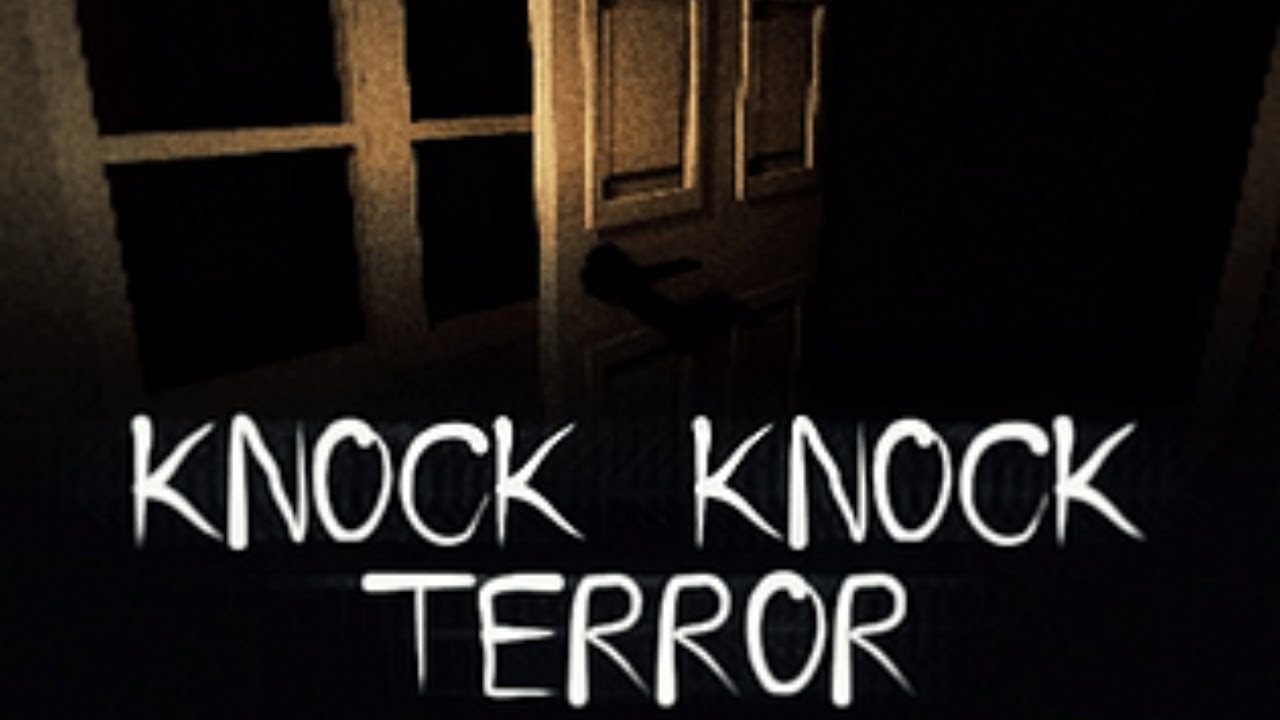 STOP KNOCKING ON MY DOOR! | Knock Knock Terror Gameplay - YouTube