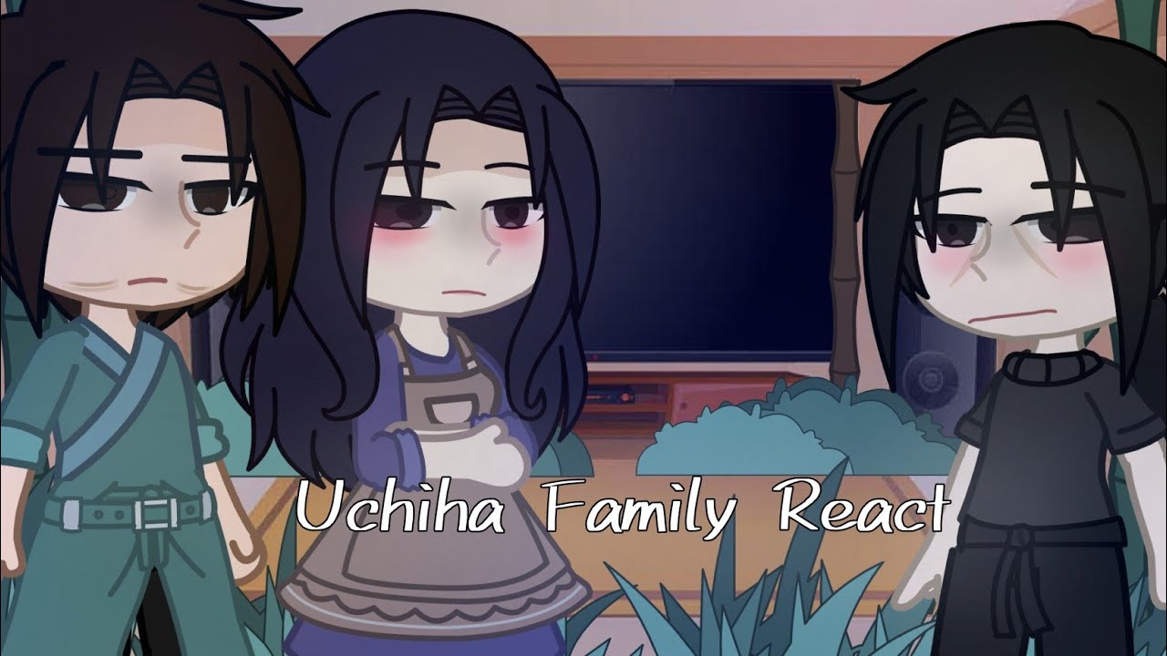 Uchiha Family React to Sasuke and Itachi (Dead Sasuke AU) Part 2 ...