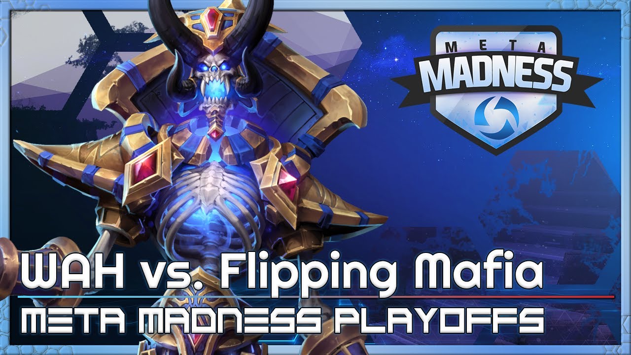 Playoffs: WAH vs. Mafia - META Madness - Heroes of the Storm - YouTube