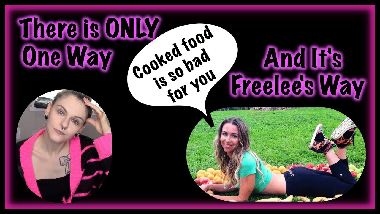 Freelee's is FULLY Raw...AGAIN! Cooked Food is the Devil! - YouTube