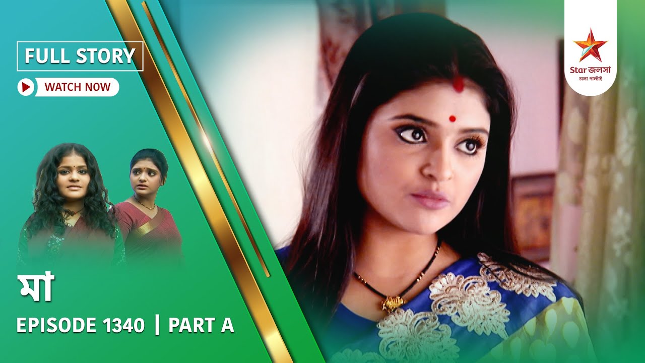 Full Story | Maa | Episode 1340 | Part A - YouTube