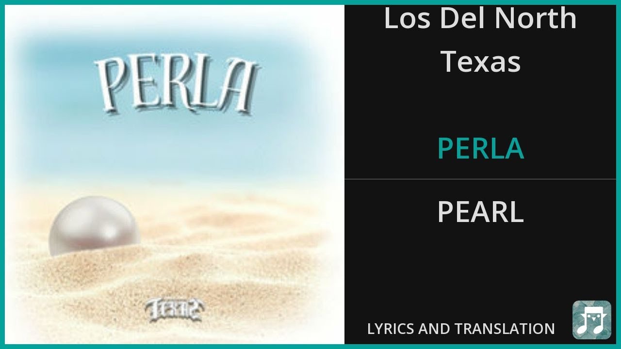 Los Del North Texas - PERLA Lyrics English Translation - Spanish and ...