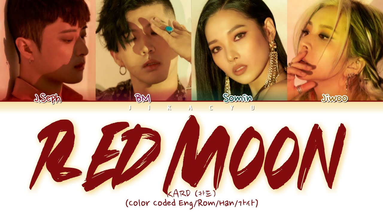 KARD (카드) - 'RED MOON' (Color Coded Lyrics Eng/Rom/Han/가사) - YouTube