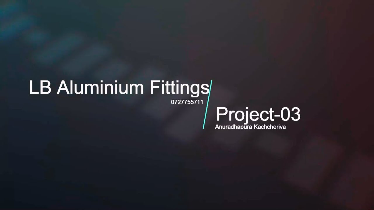 LB Aluminium Fittings Project - 03 - YouTube