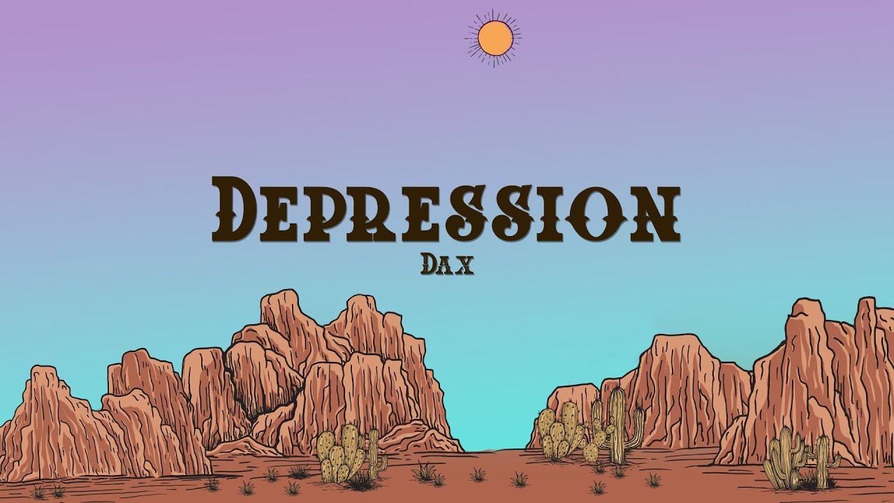 Dax - Depression (Lyrics) - YouTube