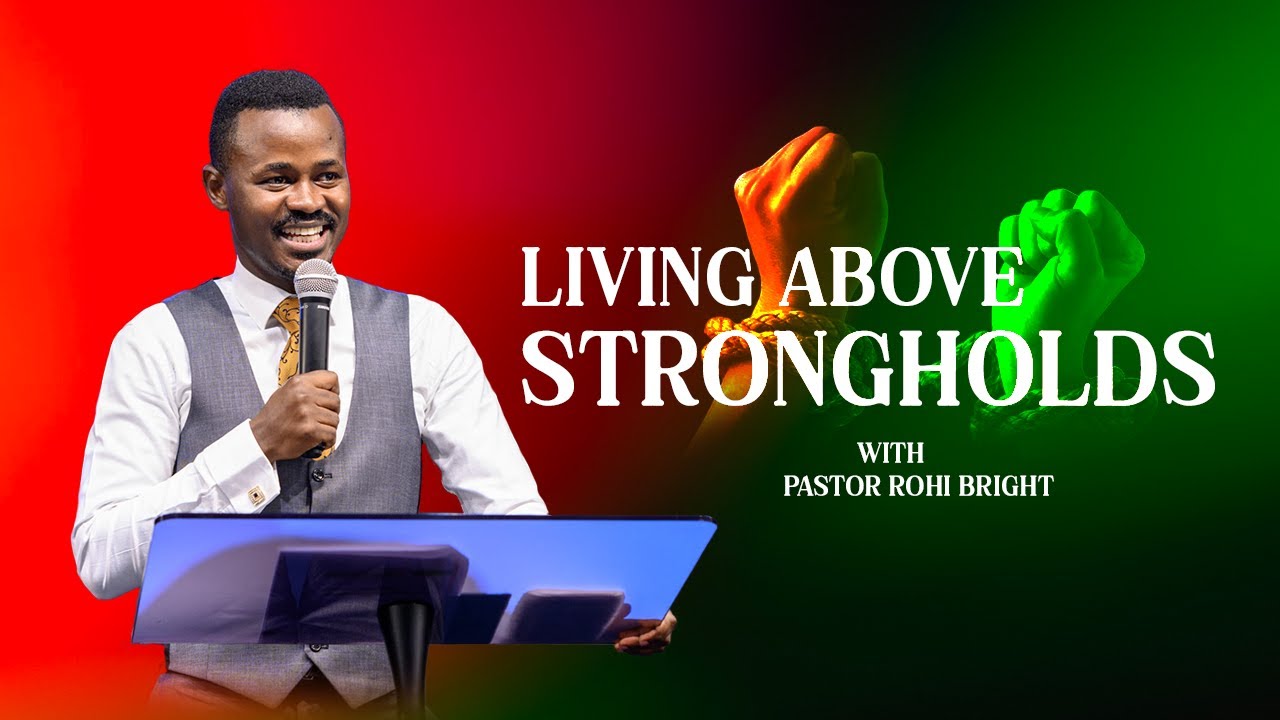 Living Above Strongholds-A lavish God | Pastor Rohi Bright ...