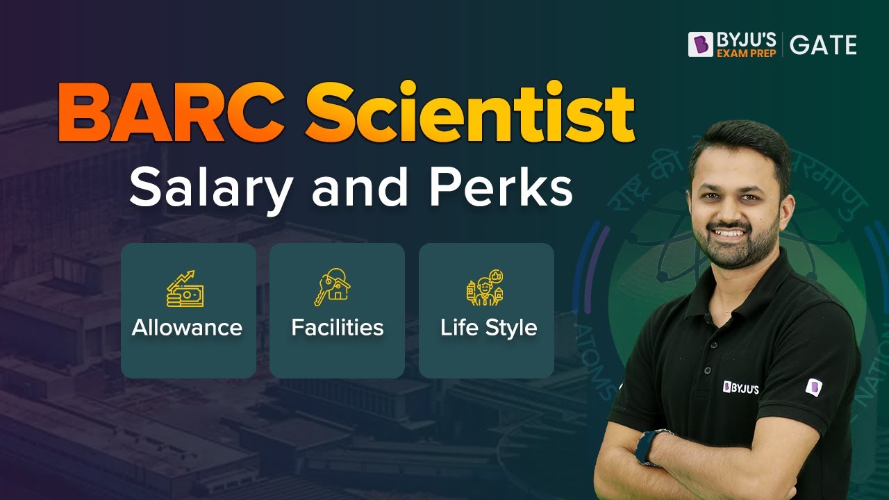 BARC Scientist: Salary & Perks, Allowance, Facilities, Lifestyle ...