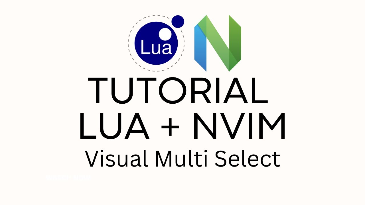 TUTORIAL LUA + NVIM - CONFIG VISUAL MULTI SELECT - YouTube