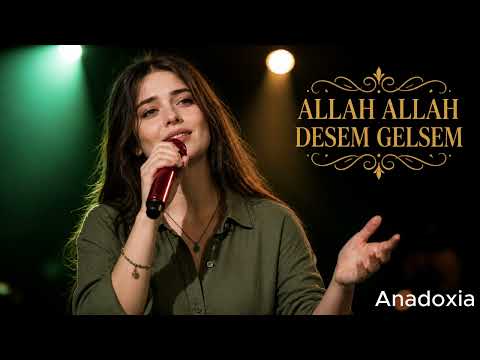 Allah Allah Desem Gelsem Cover 2026 | Anadoxia