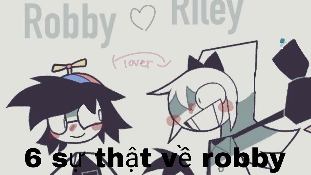 6 sự thật về robby - YouTube