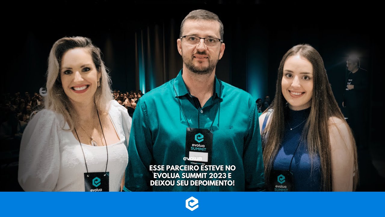 Esse Parceiro foi premiado e deixou um depoimento no Evolua Summit 2023 🚀 - YouTube