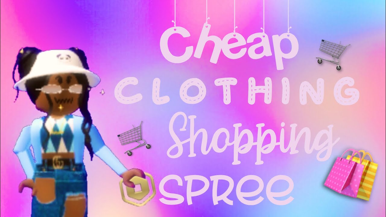 Roblox: CHEAP Clothing Shopping Spree! - YouTube