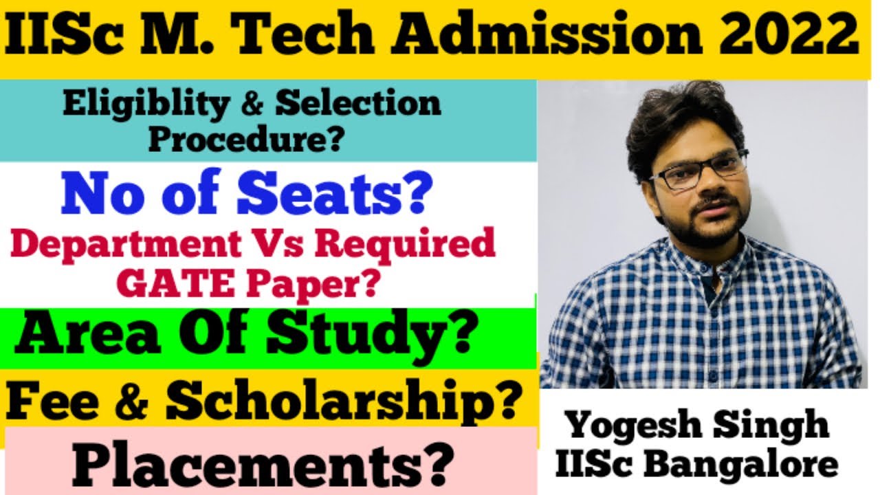 IISc M.Tech Admission Process 2022 Detailed Information - YouTube
