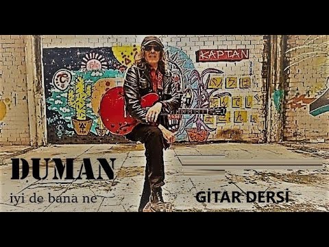 duman iyide bana ne gitar tab ve akor ara solo tab