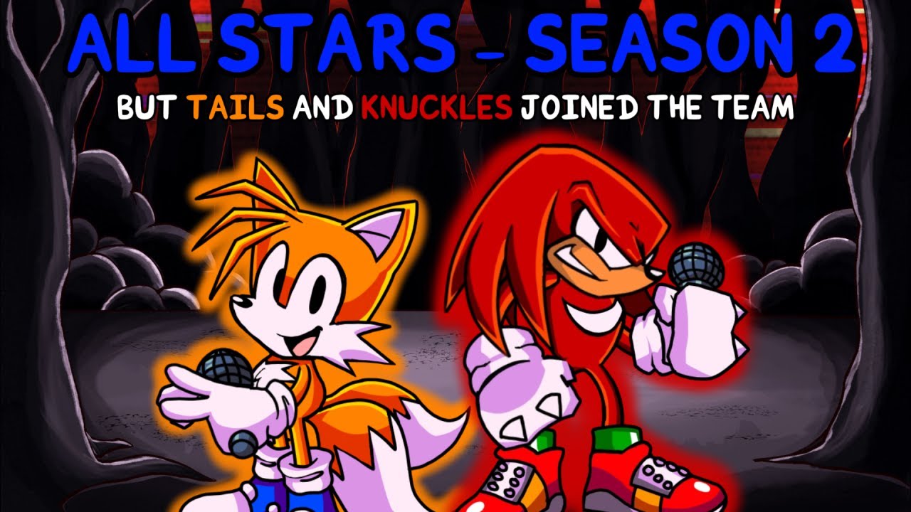 FNF All-Stars Season 2 - Tails & Knuckles Join the Team (4 Players ...