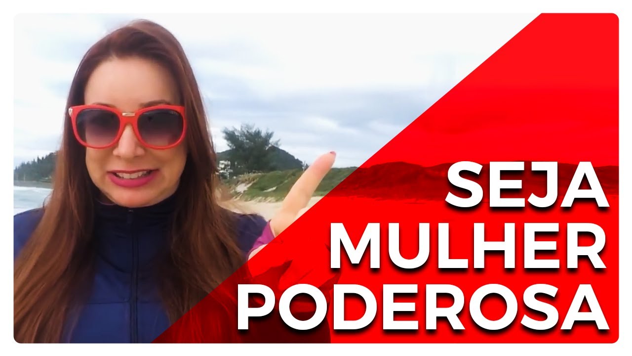 DICA PARA SE TORNAR UMA MULHER PODEROSA! - YouTube