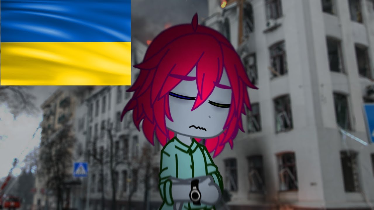 Do you know what WAR is? Stand with Ukraine /Gacha Life - YouTube