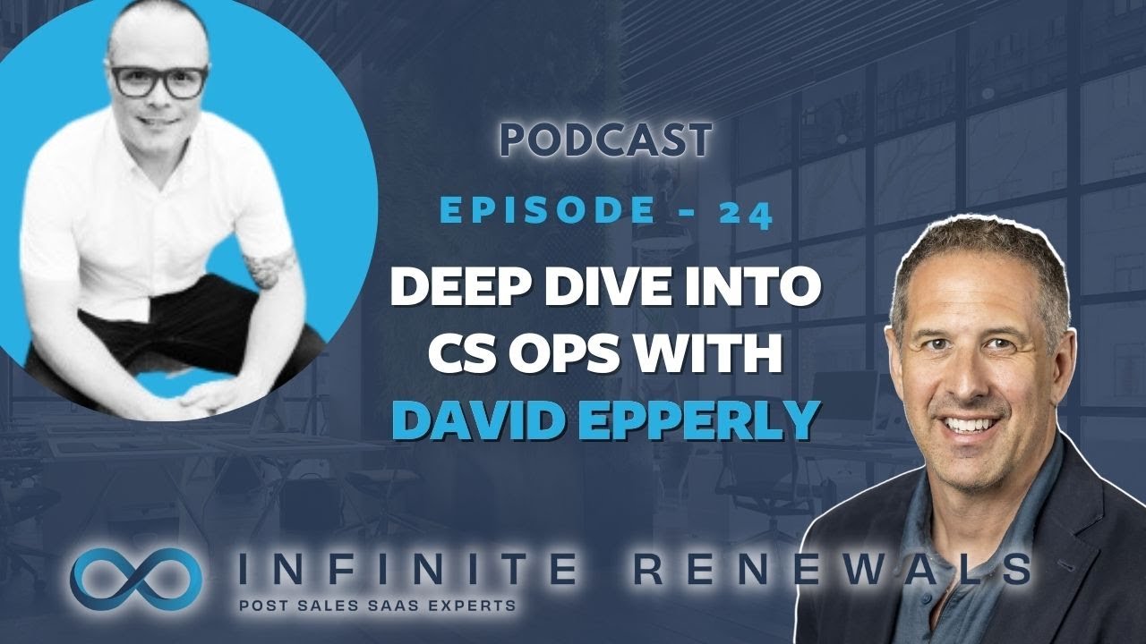 Episode 24: Deep dive into CS Ops with David Epperly - YouTube