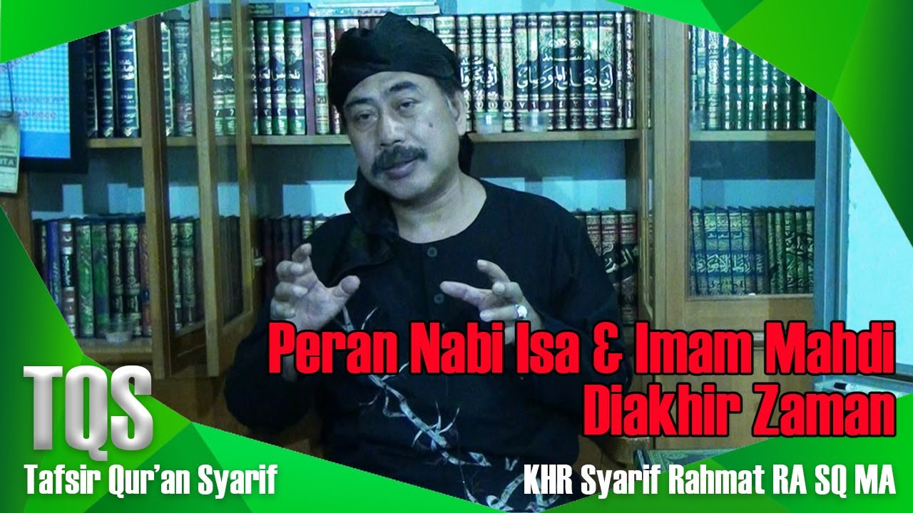 SQTV | Tafsir Qur'an Syarif - Peran Nabi Isa & Imam Mahdi Diakhir Zaman ...