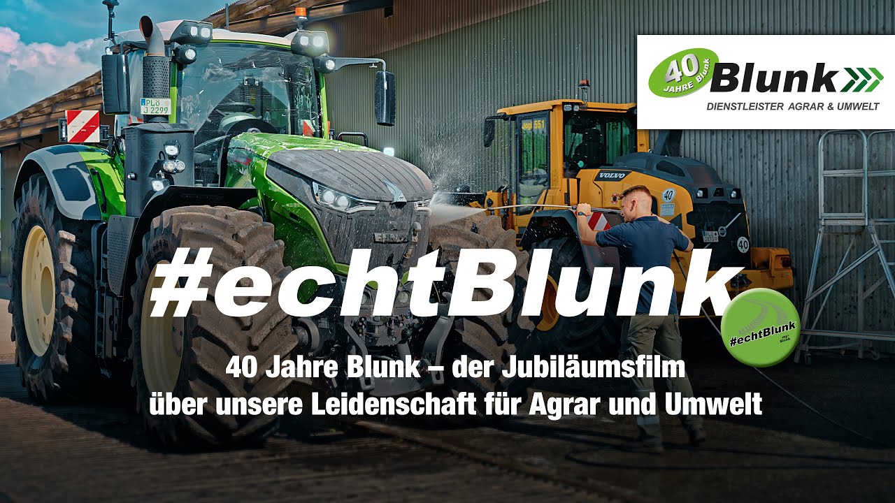 #echtBlunk – der Jubiläumsfilm über unsere Leidenschaft für Agrar und ...