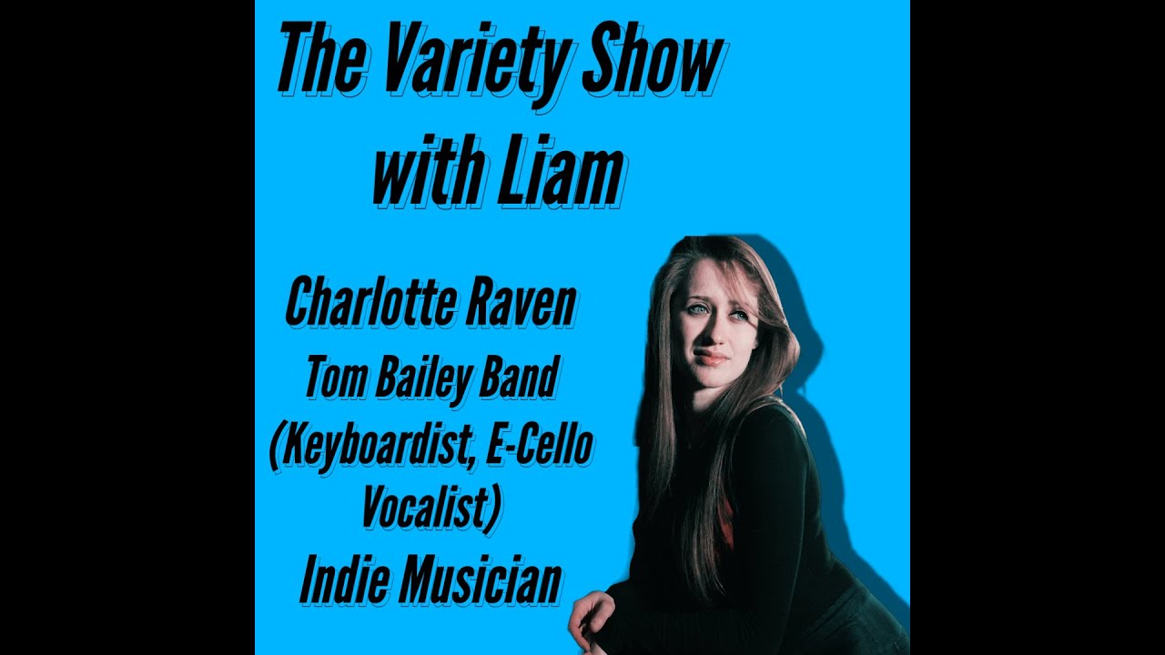 The Variety Show with Liam S2 E6 Charlotte Raven - YouTube