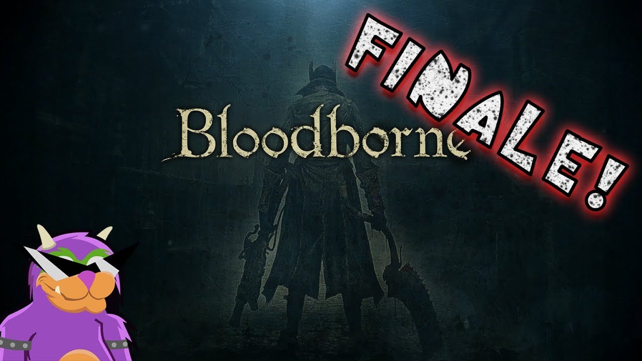Bloodborne - FINALE - BSB - YouTube