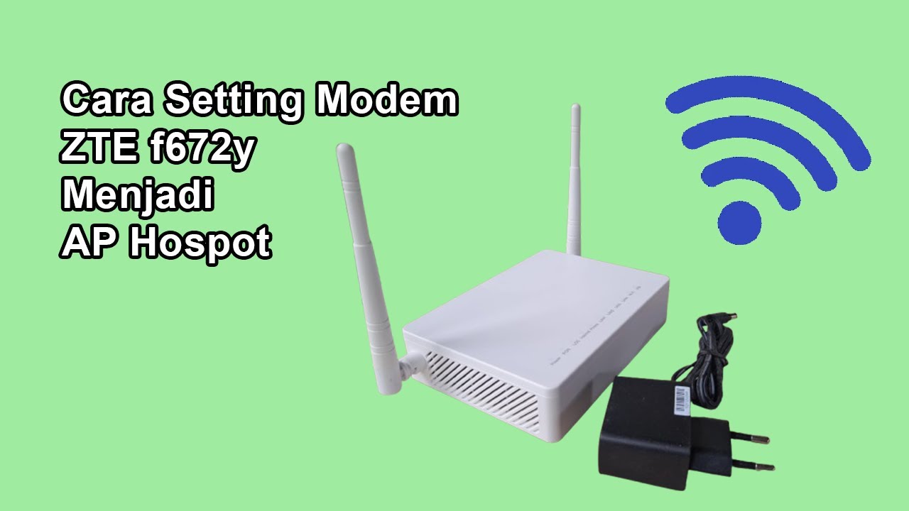 Cara Setting ont ZTE f672y menjadi AP hostpot - YouTube
