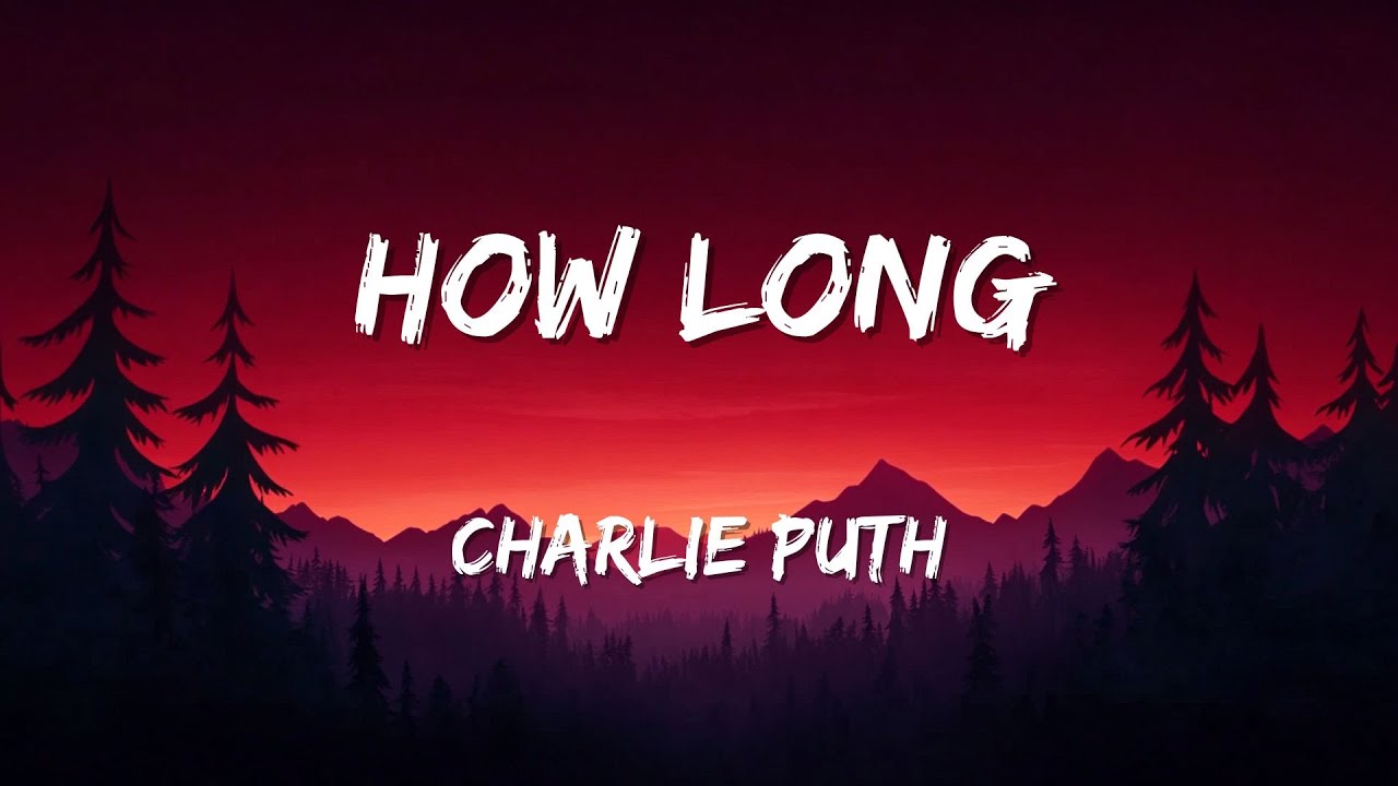 Charlie Puth - How Long (Lyrics)|| ENGLISH SONG WITH LYRICS || - YouTube