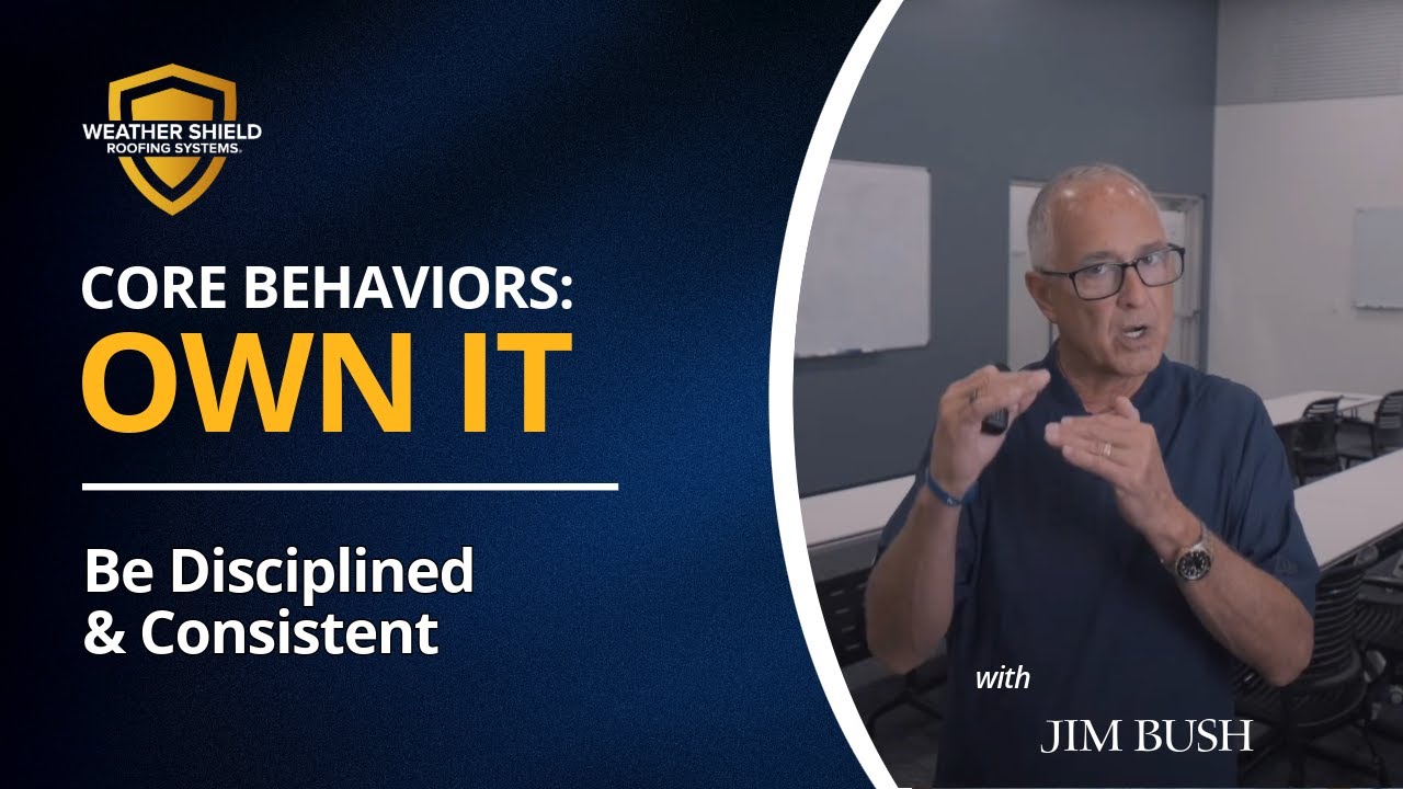 Core Behavior: Own It - Be Disciplined & Consistent - YouTube