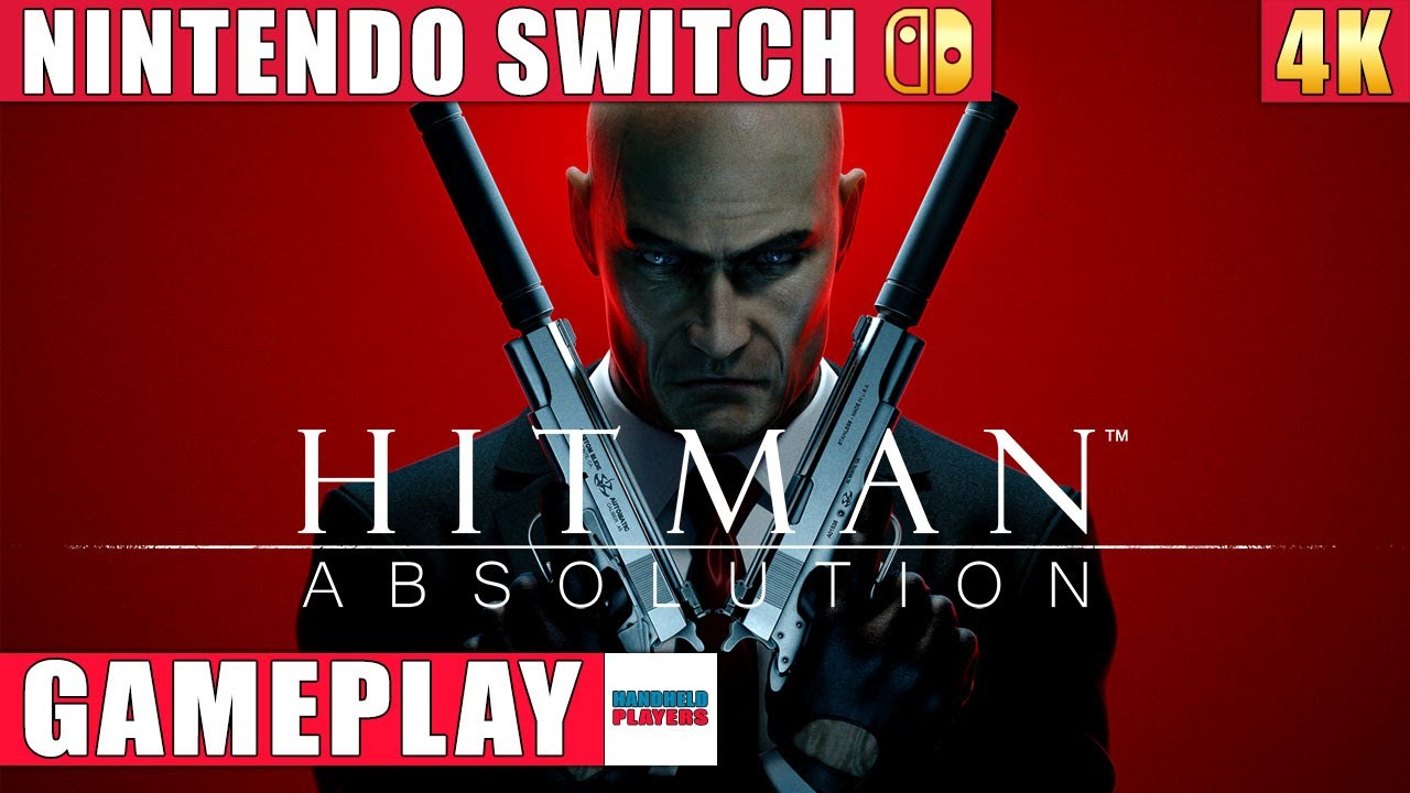 Hitman: Absolution Nintendo Switch 1 Gameplay in 4K - YouTube