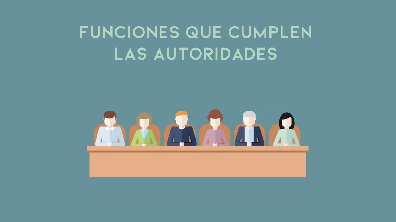 Funciones que Cumplen las Autoridades - YouTube