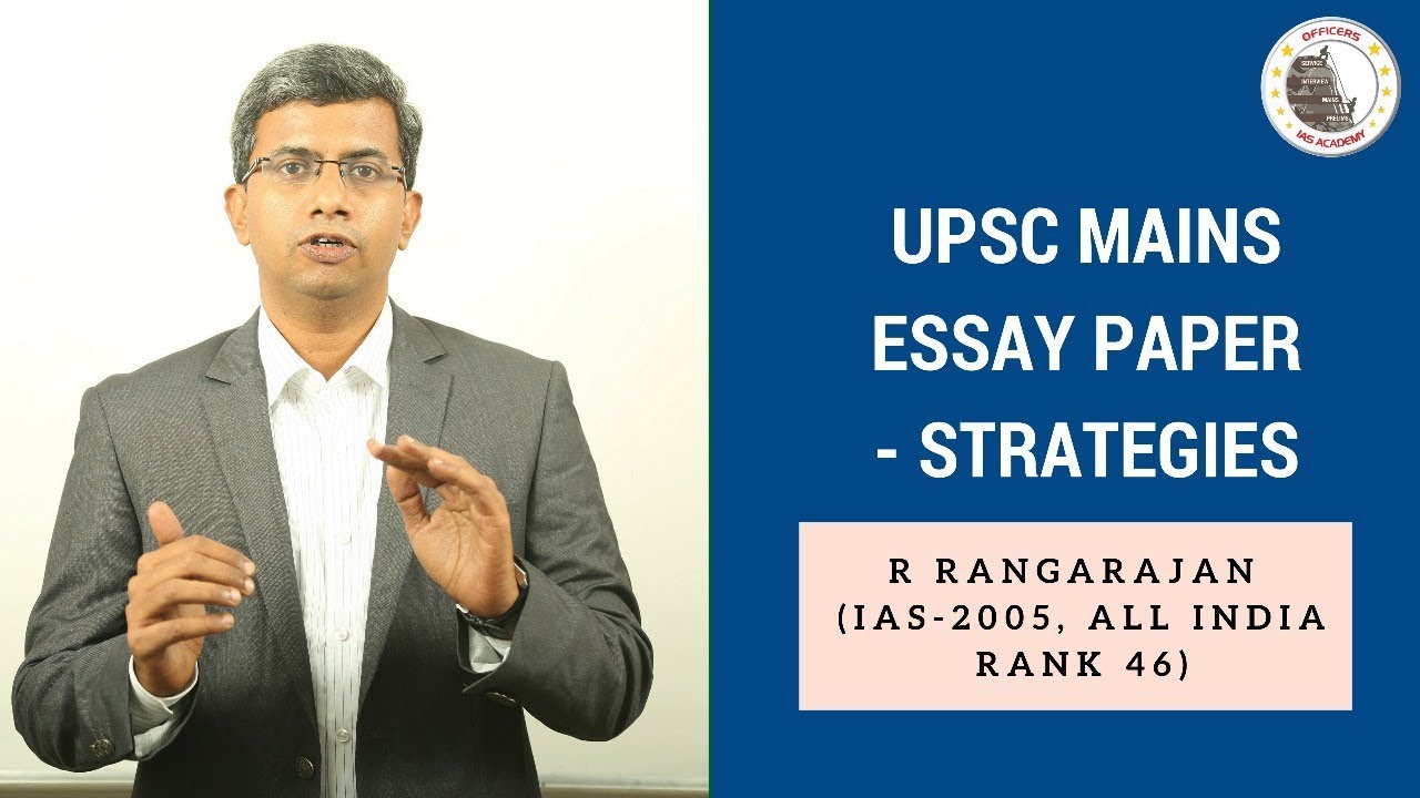 Essay paper | Strategies by R Rangarajan (IAS - 2005, AIR 46) - YouTube